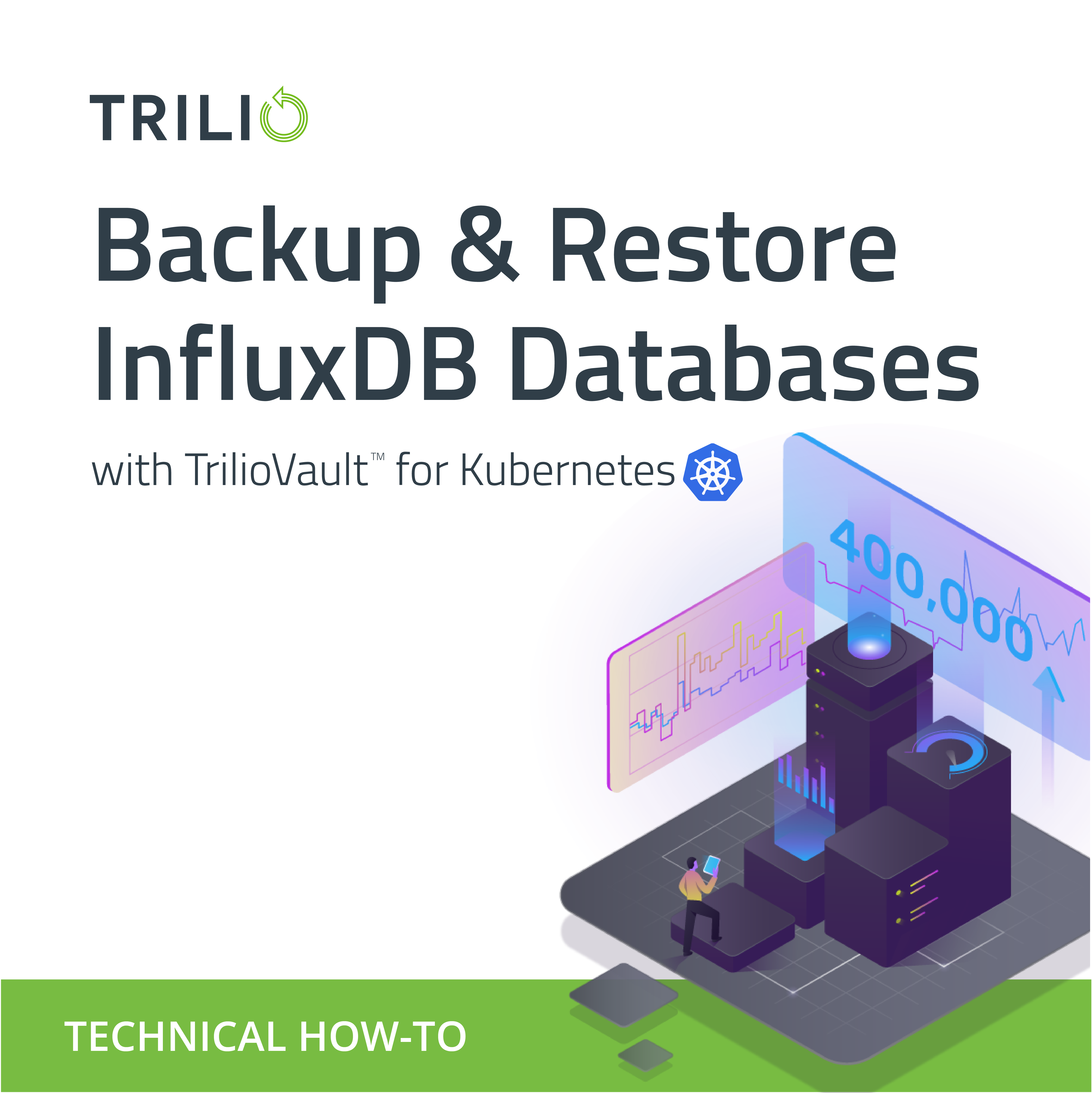How To Backup And Restore Influxdb Databases On Kubernetes Trilio